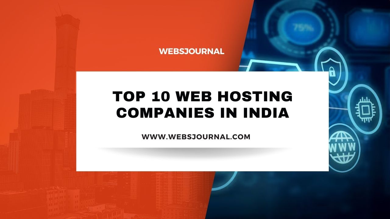 Top 10 Best Web Hosting Companies in India - Web's Journal