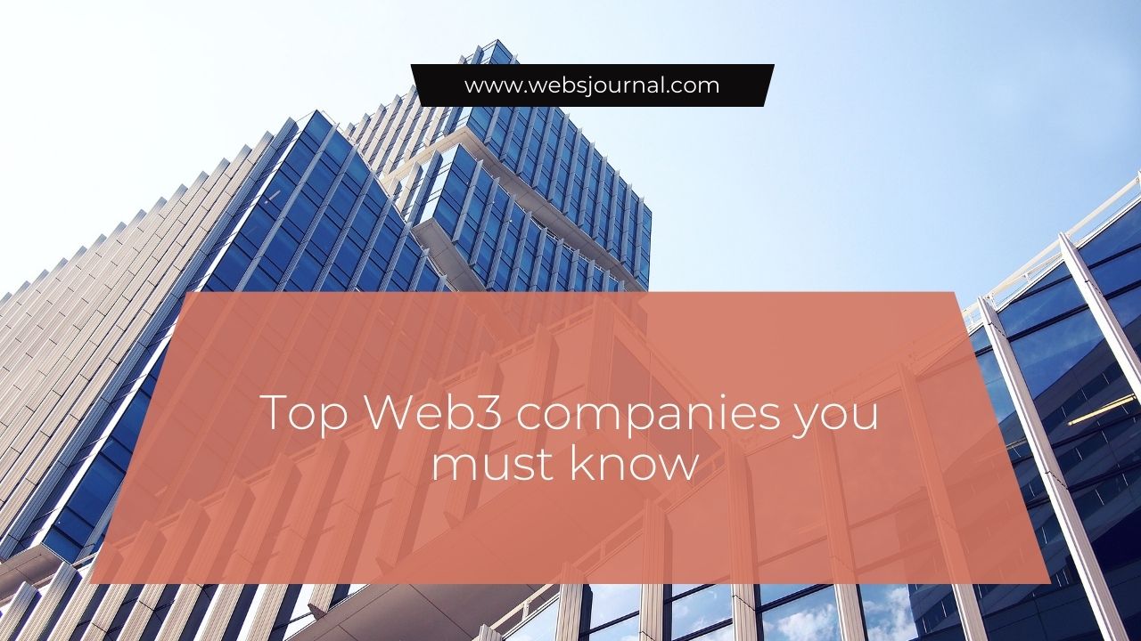 Top Web3 companies you must know in 2024 - Web's Journal